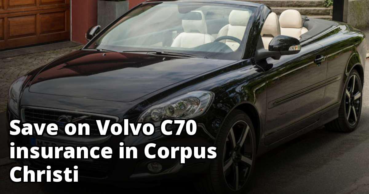 Volvo C70 Insurance Rates in Corpus Christi, TX